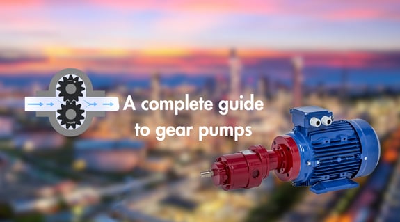 A complete guide to gear pumps